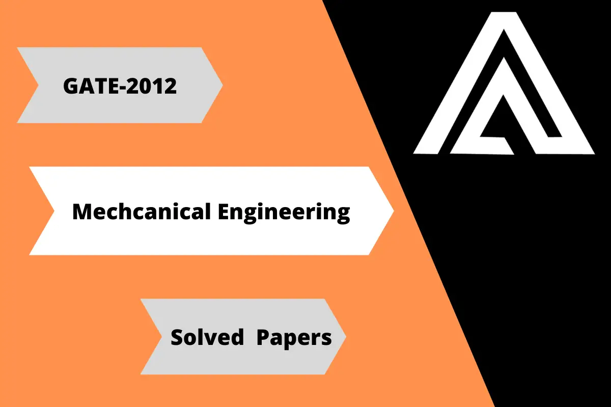 Gate ME 2012 Question Paper With Solutions Electrical4u Gate ME 2012 Question Paper With Solutions Electrical4u