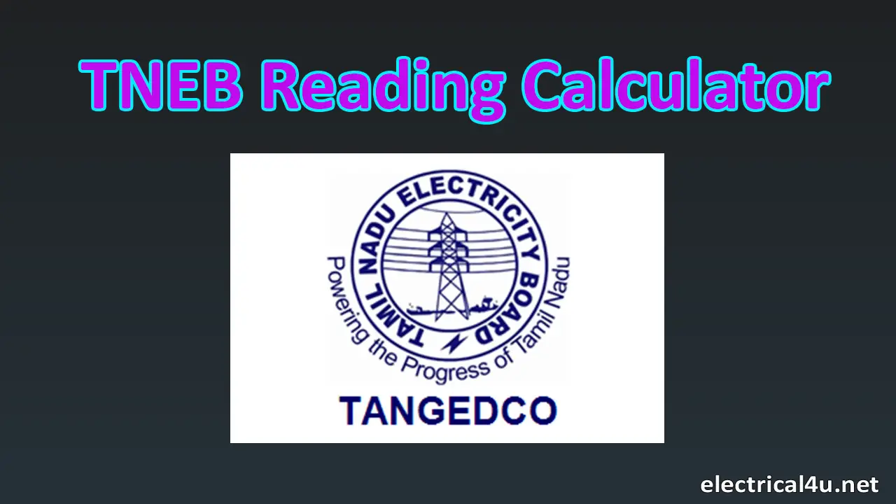 TNEB Reading Calculation | Electrical4u