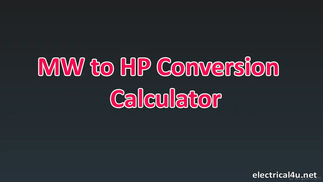 MW to HP Conversion Calculator | Electrical4u